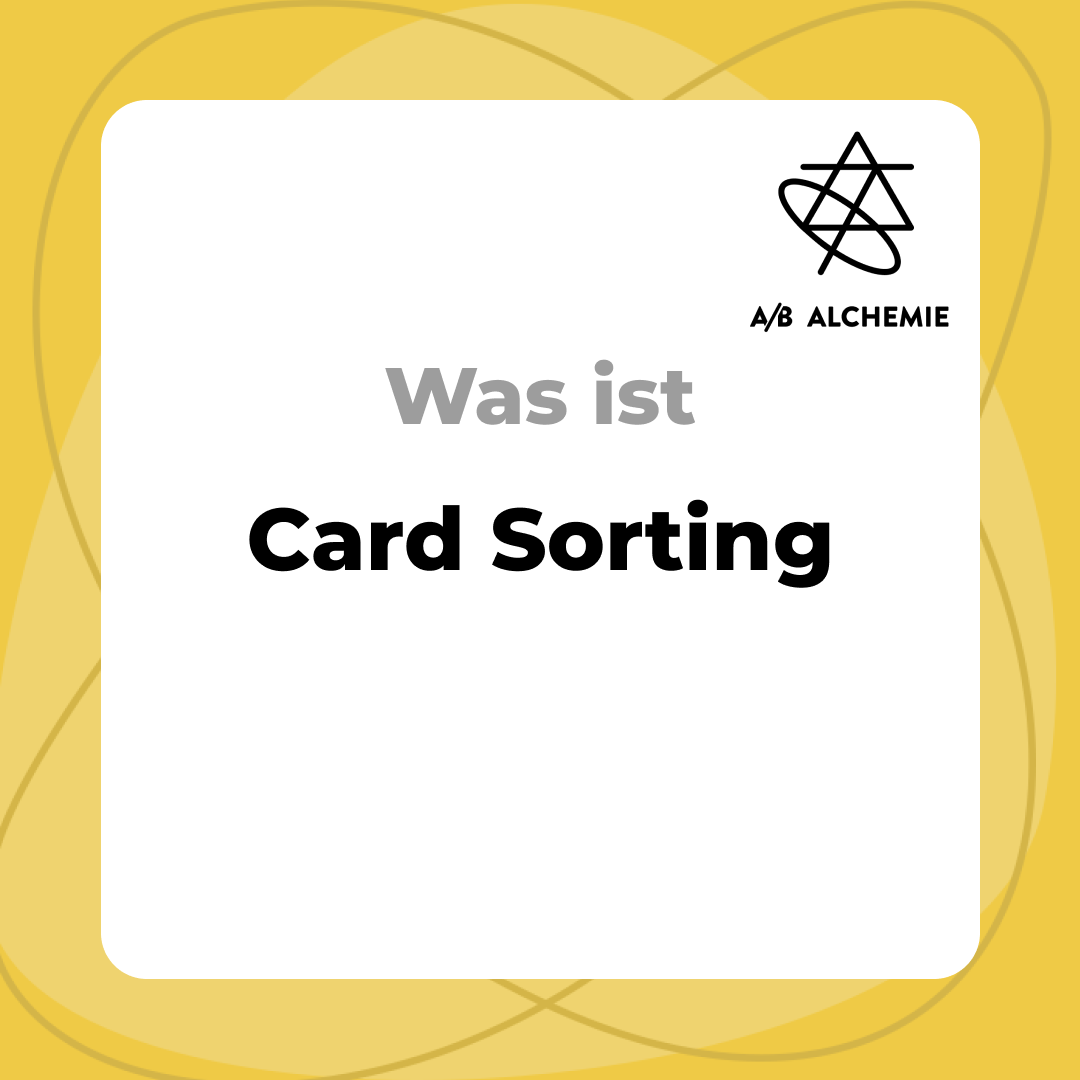 Was ist Card Sorting? - A/B Alchemie